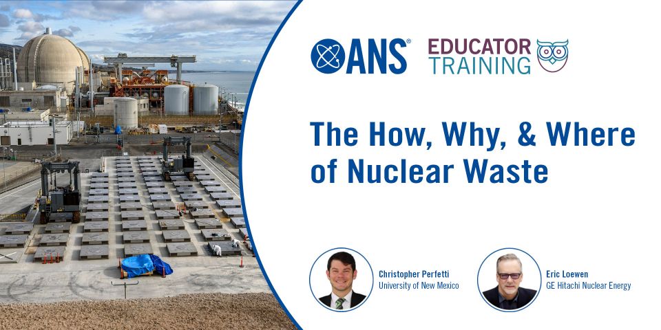 ANS webinar tackles nuclear waste -- ANS / Nuclear Newswire